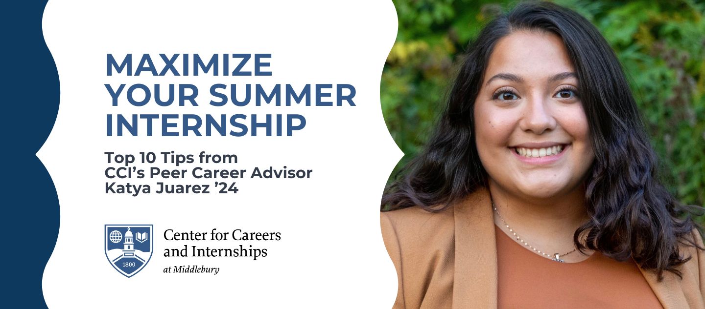 Maximize Your Summer Internship with Top 10 Tips from CCI's Peer Career Advisor | Middlebury